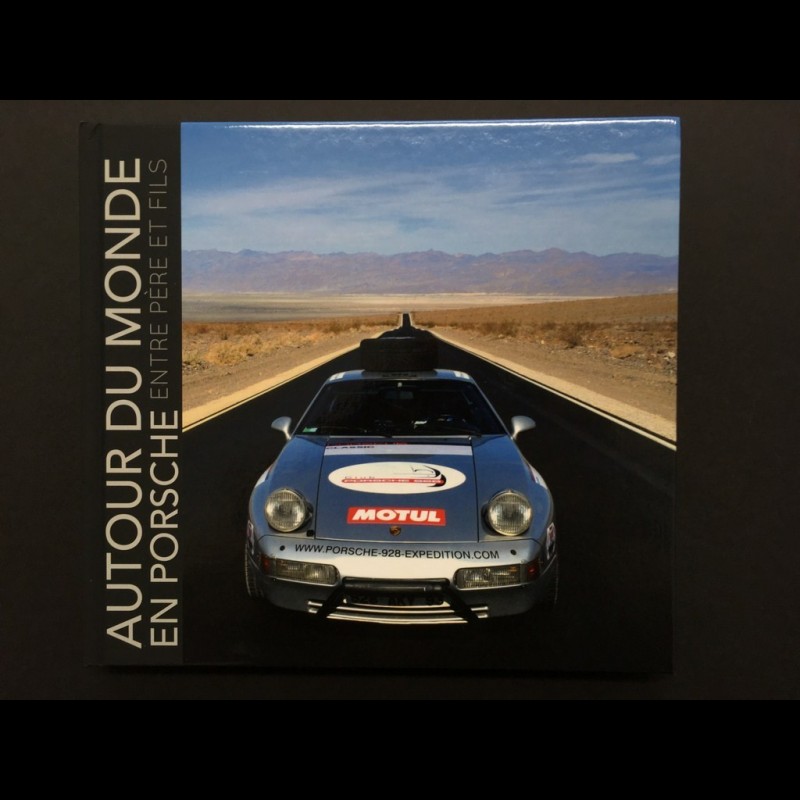 Livre " Autour du monde en Porsche entre père et fils " Philippe Delaporte